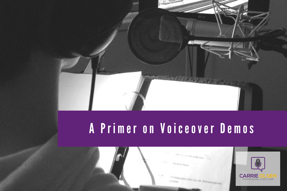 A primer on voiceover demos - Carrie Olsen Voiceover