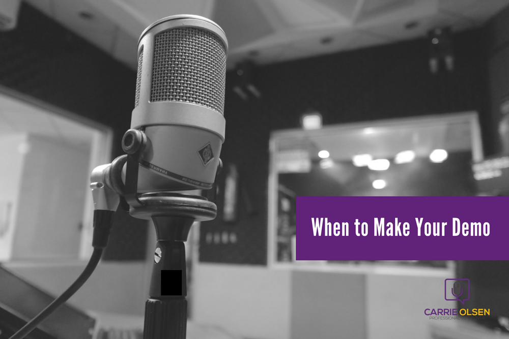 When to make your voiceover demo - Carrie Olsen Voiceover